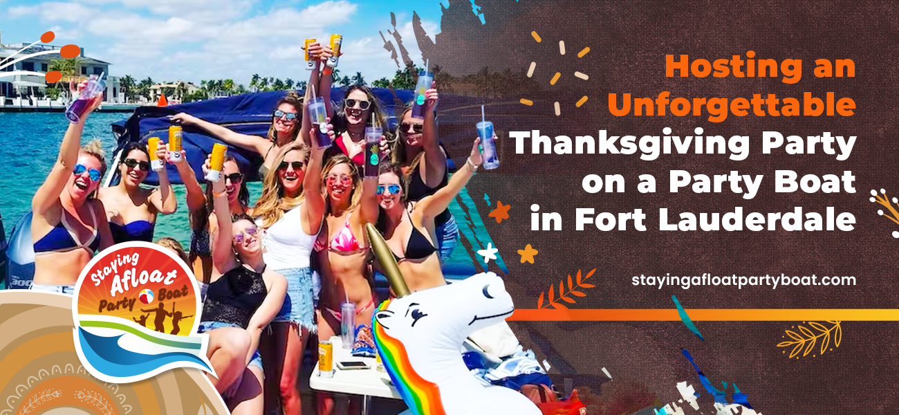 Hosting an Unforgettable Thanksgiving Party on a Party Boat in Fort ...